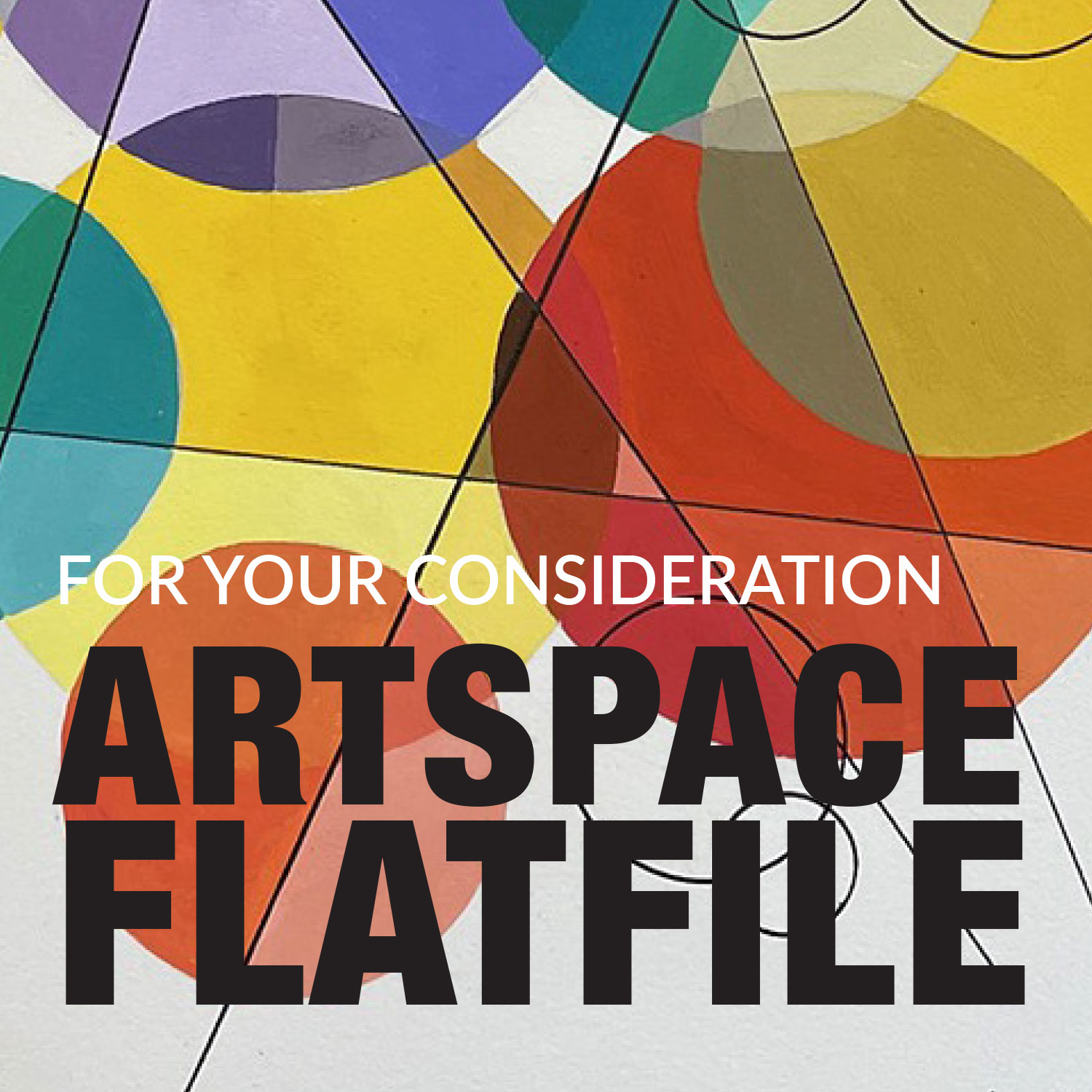For your consideration: Artists from the Artspace New Haven Flatfile ...